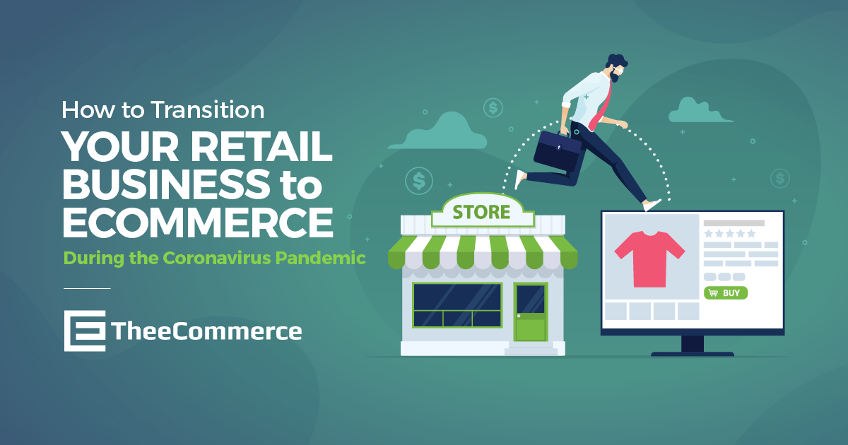 How to Quickly Transition from Brick & Mortar Retail to Ecommerce ...